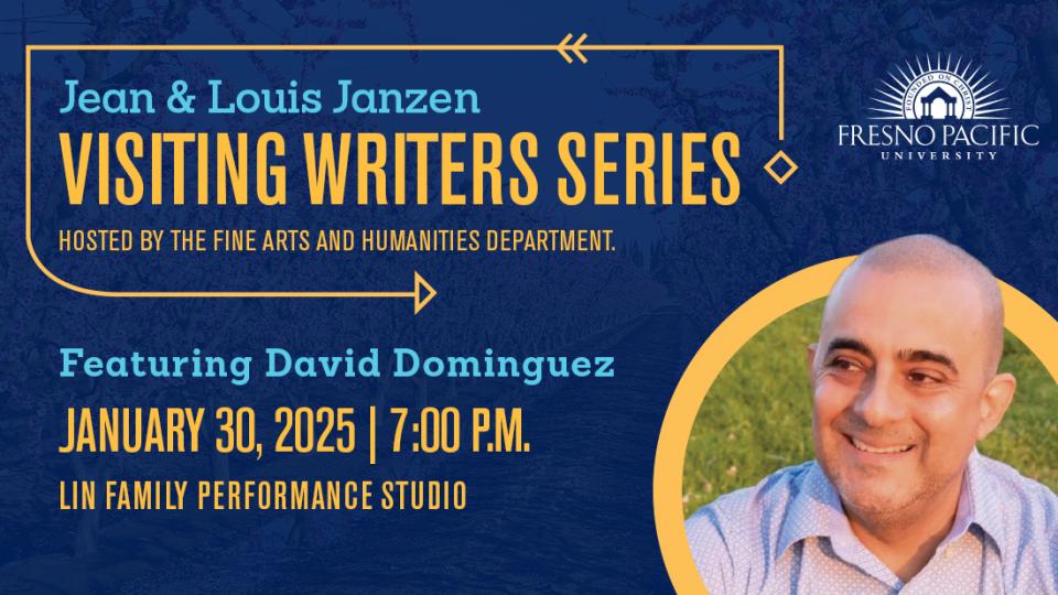 David Dominguez headlines the 2025 Janzen Visiting Writer at Fresno Pacific University ...
